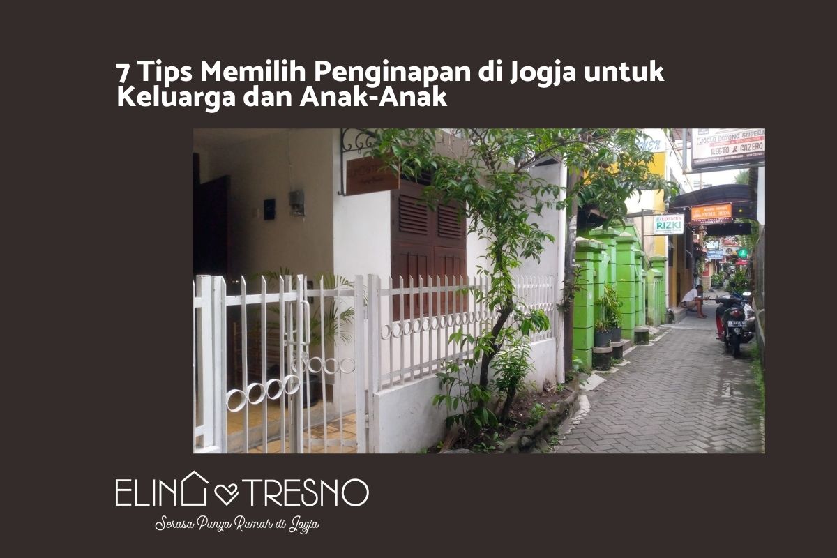 7 Tips Memilih Penginapan di Jogja untuk Keluarga dan Anak-Anak - Eling ...